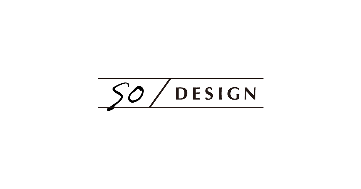 SO DESIGN 株式会社｜ソーデザイン｜山形｜素材とデザインを大切にした住まいづくり